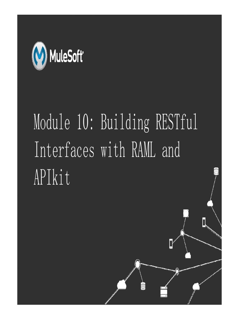 Module 10: Building Restful Interfaces With Raml and Interfaces With Raml and Apikit | PDF ...