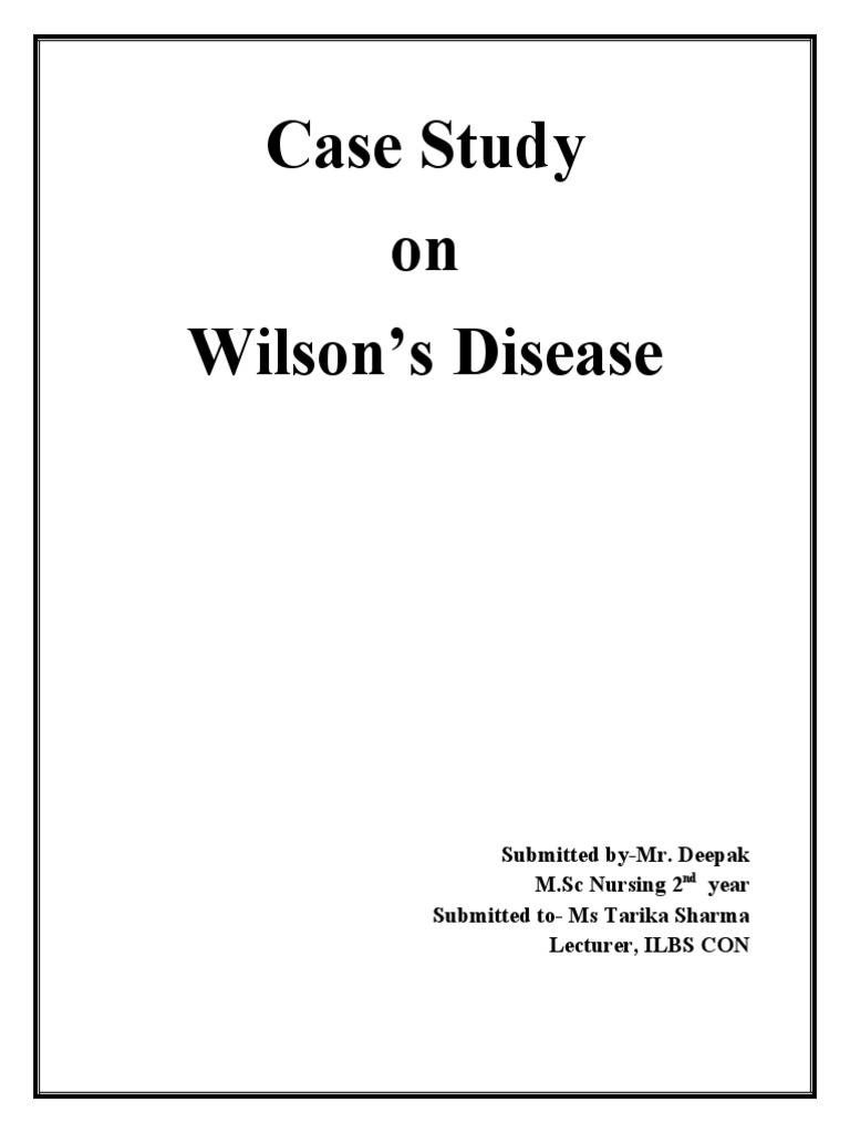 Case Presentation On Wilsons Diseases | PDF | Liver | Physiology