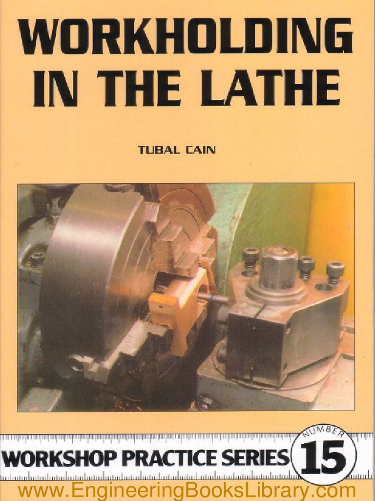 Workshop Practice Series 15 Workholding in The Lathe | PDF | Tools ...