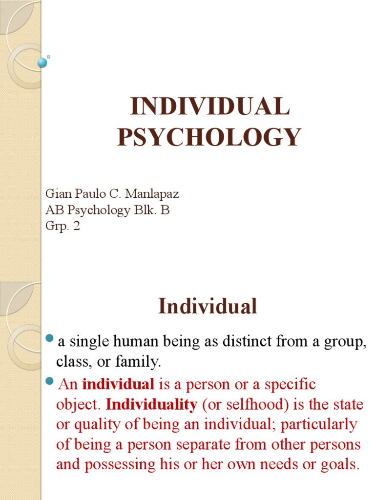 Individual Psychology: Gian Paulo C. Manlapaz AB Psychology Blk. B Grp ...