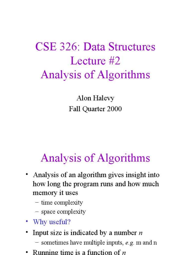 Cse 326 Data Structures Lecture 2 Analysis Of Algorithms Alon Halevy Fall Quarter 2000 Pdf