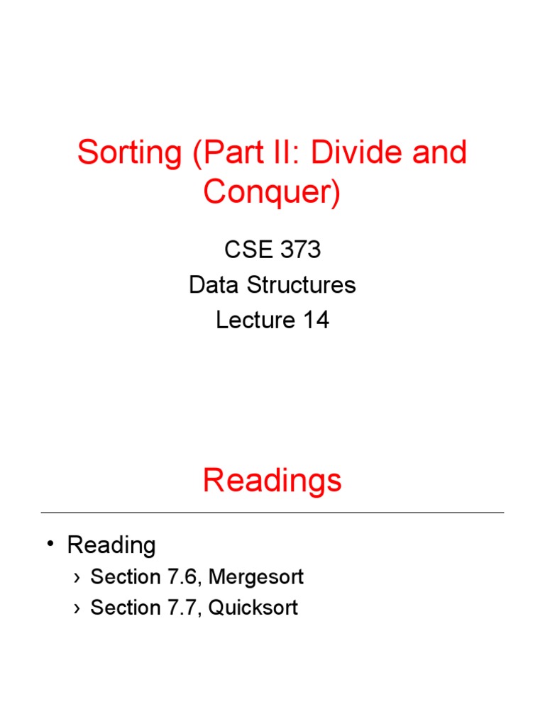 Sorting (Part II: Divide and Conquer) : CSE 373 Data Structures | PDF | Algorithms And Data ...