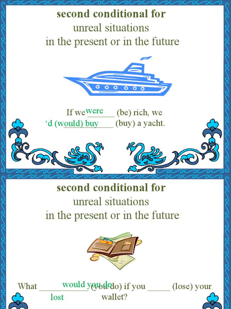 Unreal Situations in The Present or in The Future: Second Conditional ...
