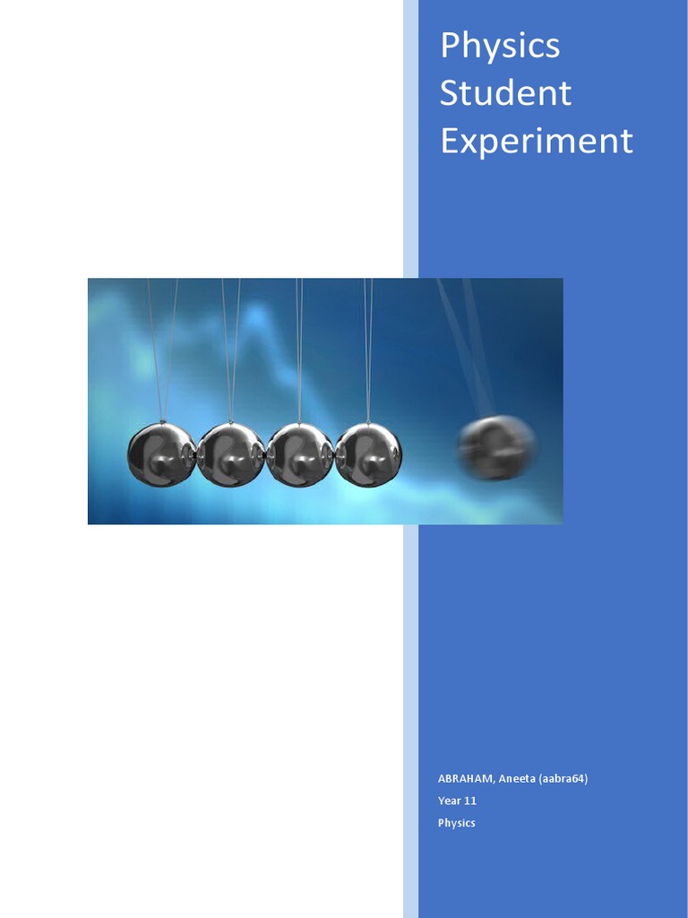Physics Student Experiment: ABRAHAM, Aneeta (Aabra64) Year 11 Physics ...