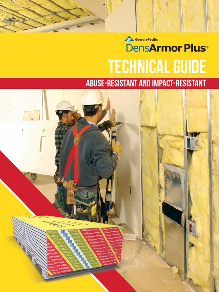 Technical Guide DensArmor Plus® Abuse-Resistant Panels DensArmor Plus ...