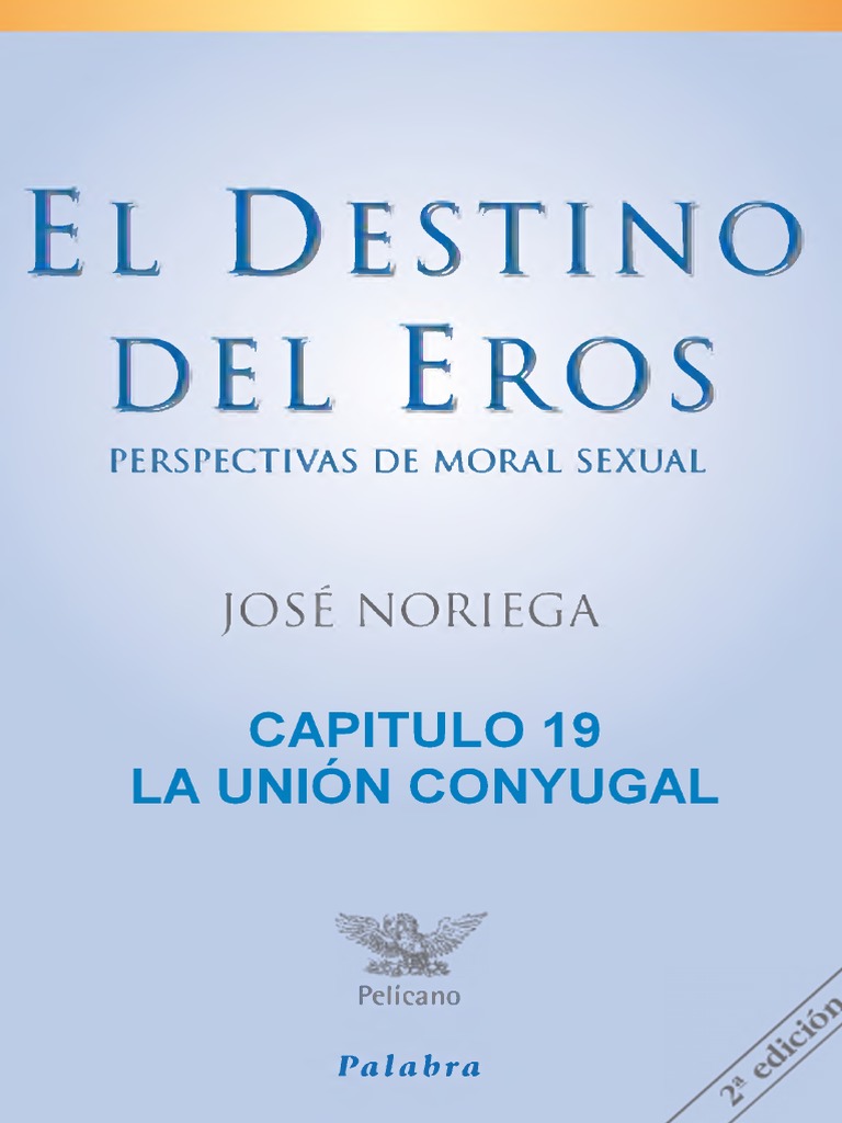 El Destino Del Eros (Cap 19 Significado Acto Conyugal) | PDF | La sexualidad humana | Amor