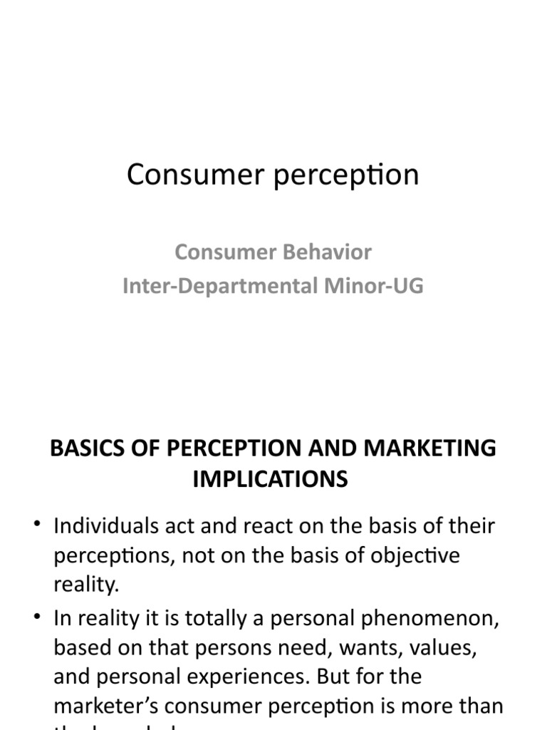 Consumer Perception: Consumer Behavior Inter-Departmental Minor-UG ...