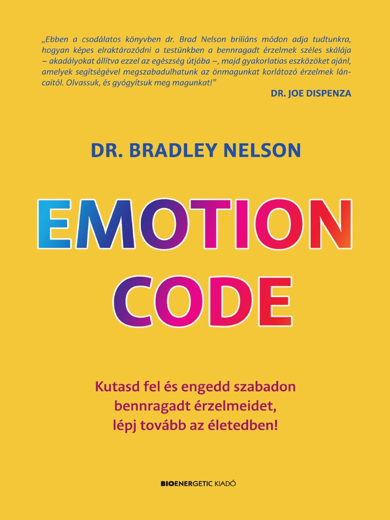 Dr. Bradley Nelson: Emotion Code - Kutasd Fel És Engedd Szabadon ...
