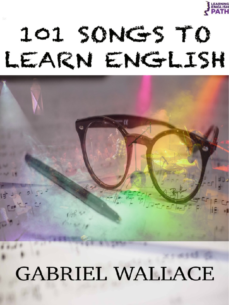 101 Songs To Learn English | PDF | Verb | Adverb