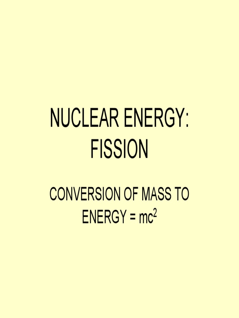 Nuclear Energy: Fission: Conversion of Mass To Energy MC | PDF