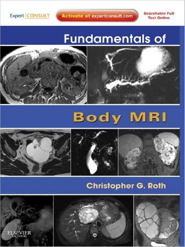 Pub Fundamentals of Body Mri | PDF | Magnetic Resonance Imaging | Magnetism
