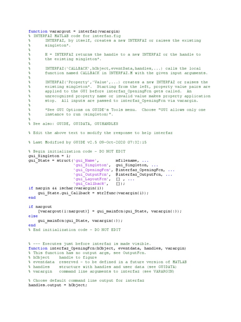 Function: 'Gui - Name' 'Gui - Singleton' 'Gui - Openingfcn' 'Gui - Outputfcn' 'Gui - Layoutfcn ...