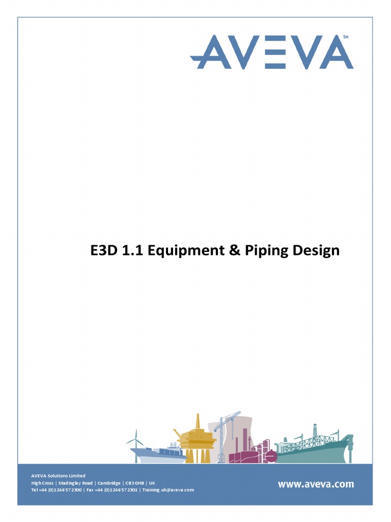 E3D 1.1 Equipment & Piping Design: AVEVA Solutions Limited | PDF | 3 D ...