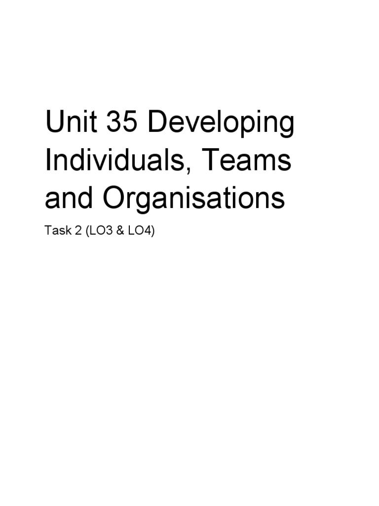 Unit 35 Developing Individuals, Teams and Organisations Task 2 | PDF ...