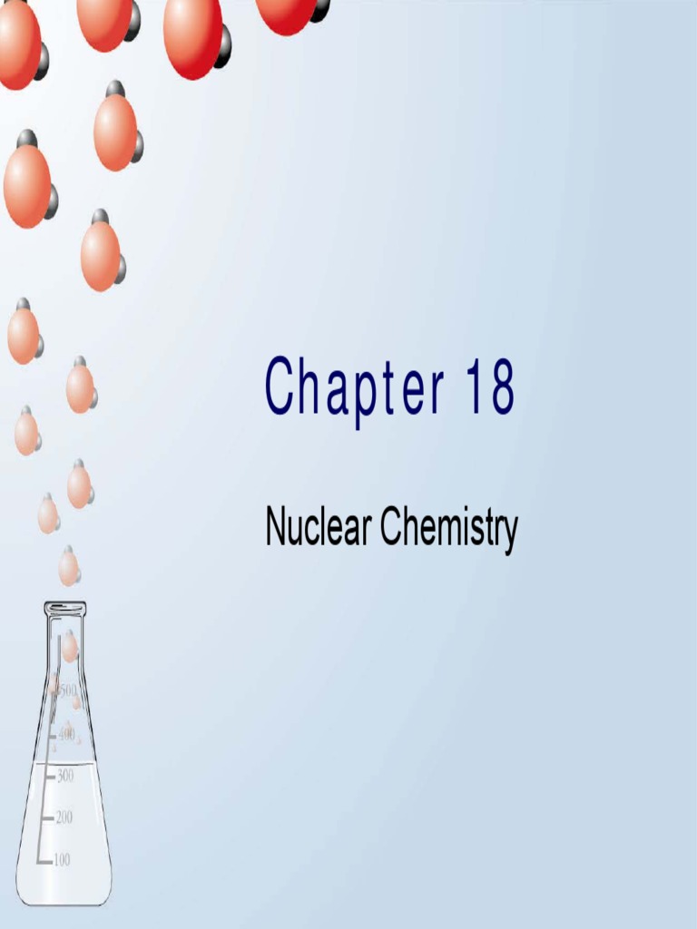 Nuclear Chemistry Chapter Exploring Nuclides, Reactions, and Energy ...