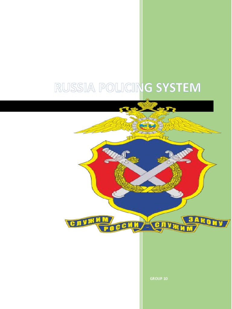 Russia Policing System: Group 10 | PDF | Ministry Of Internal Affairs ...