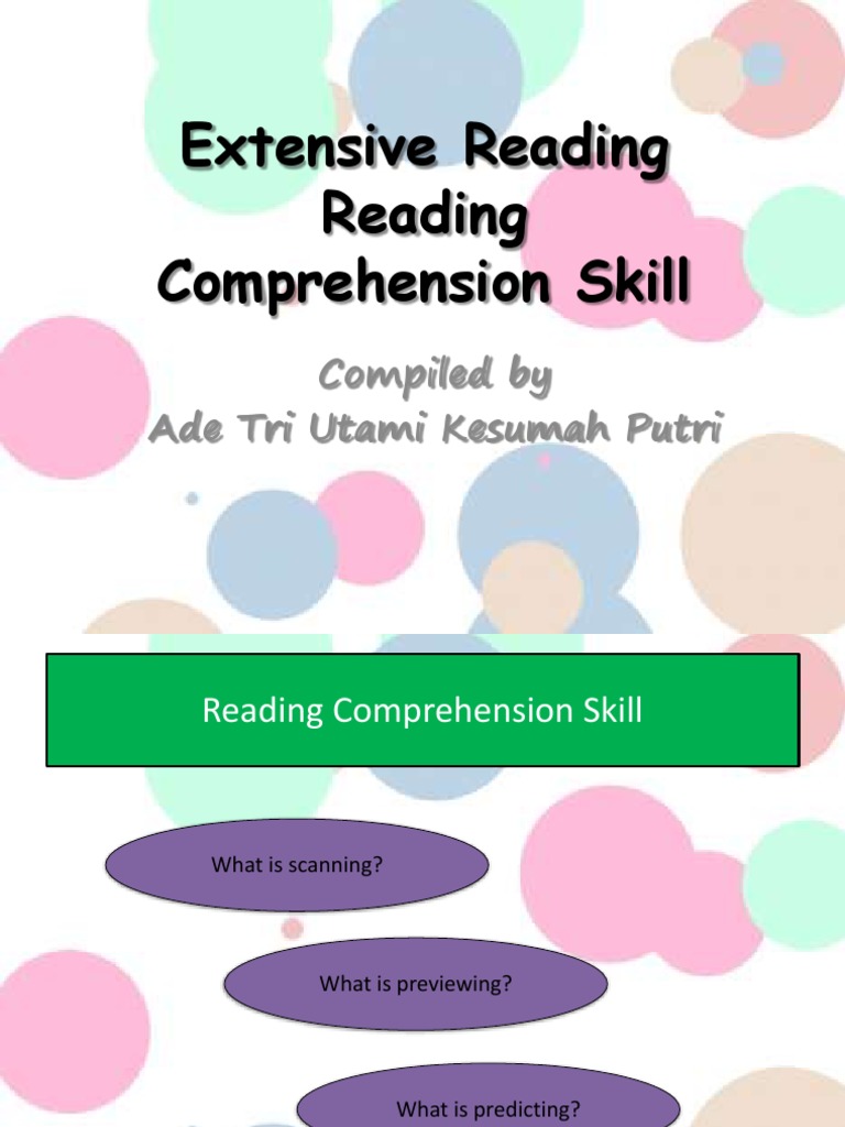 Extensive Reading Reading Comprehension Skill: Compiled by Ade Tri ...