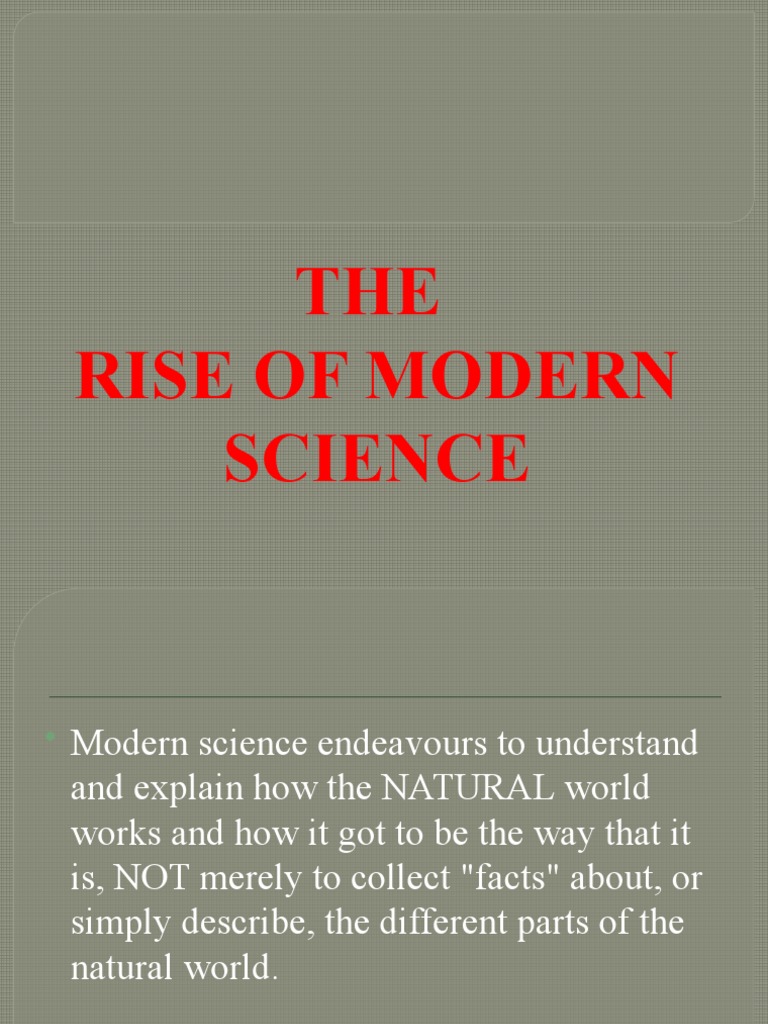 Rise of Modern Science | PDF | Naturalism (Philosophy) | Science
