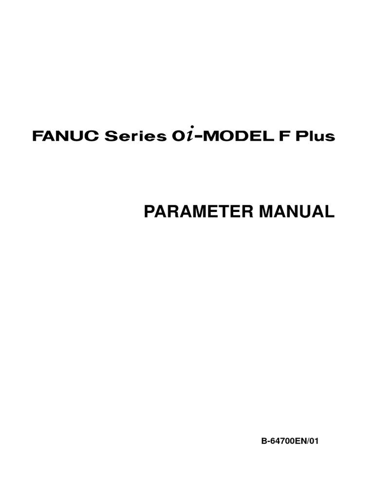 B-64700en, Fanuc 0i-Model F Plus Parameter Manual | PDF | Parameter ...