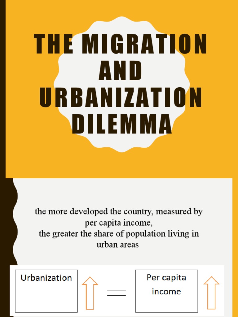 The Migration And Urbanization Dilemma Pdf Human Migration