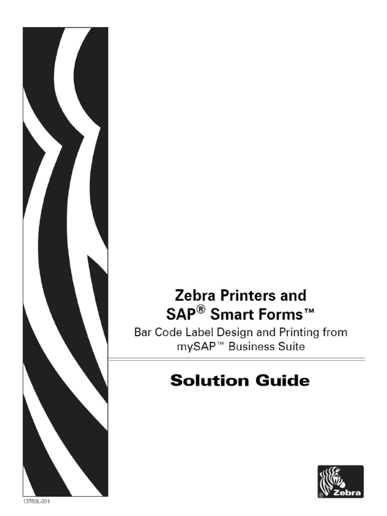 Zebra Printers and SAP Smart Forms. Solution Guide. Bar Code Label ...