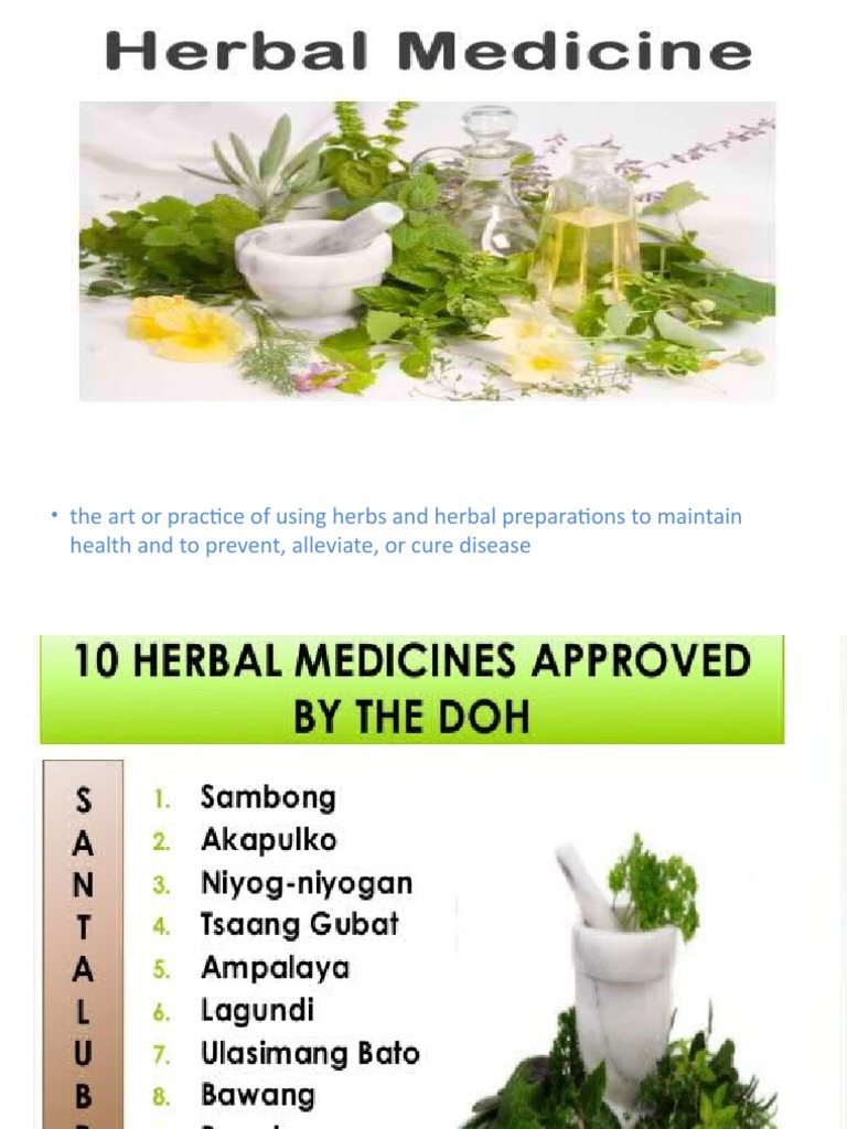 The Art or Practice of Using Herbs and Herbal Preparations To Maintain ...