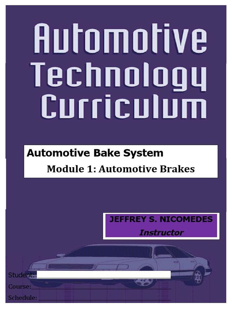 Automotive Bake System Module 1: Automotive Brakes: Jeffrey S ...