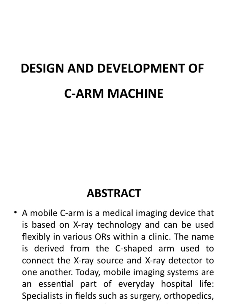 C-Arm Machine Design for Surgery | PDF | Medical Imaging | X Ray