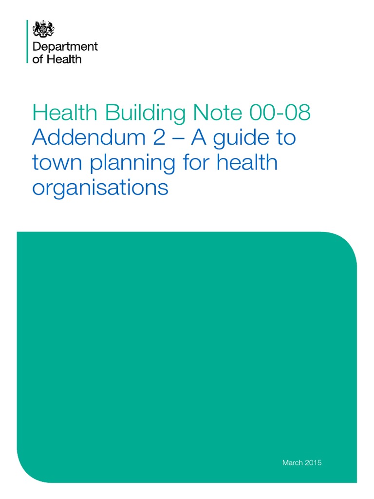 Health Building Note 00-08: Addendum 2 - A Guide To Town Planning For ...