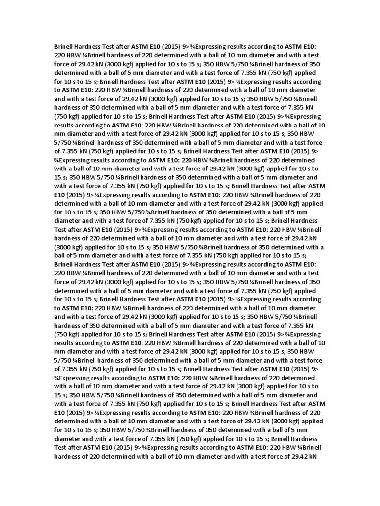 E10 (2015) 9 Expressing Results According To ASTM E10: 220 HBW Brinell Hardness of 220 ...