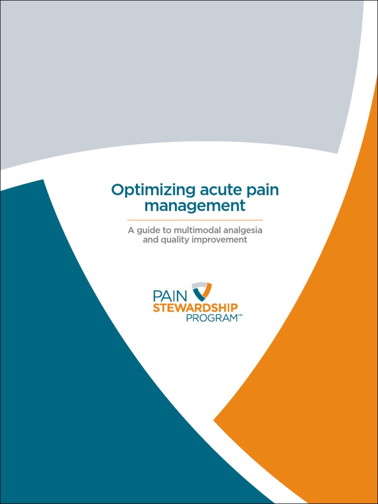 Optimizing Acute Pain Management: A Guide To Multimodal Analgesia and ...