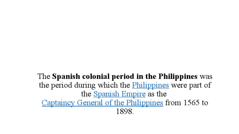 The Spanish Colonial Period in The Philippines Was The Period During ...