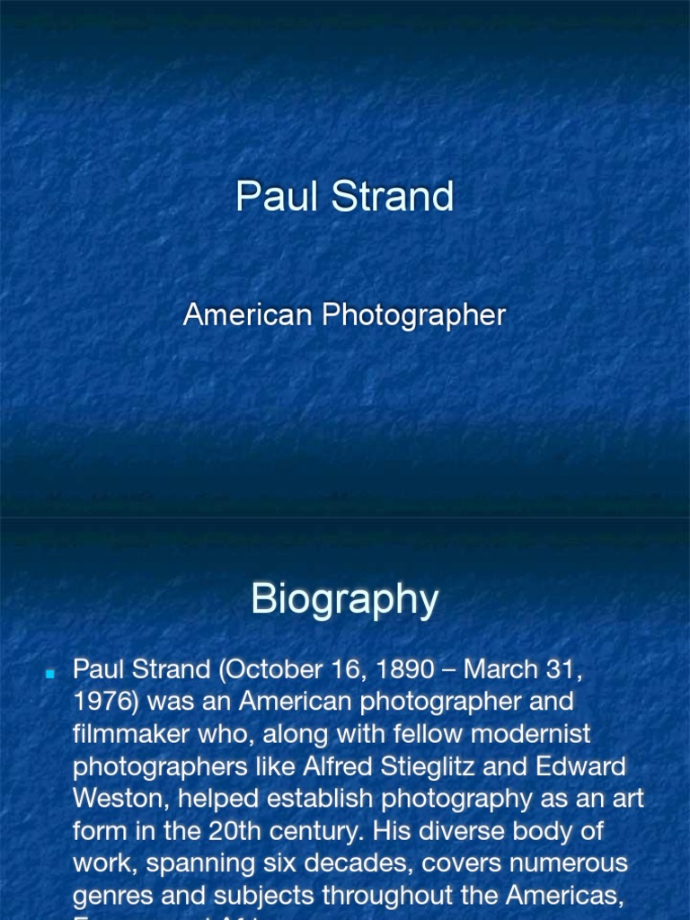 Paul Strand: American Photographer Bio | PDF | Photographer | Art Media