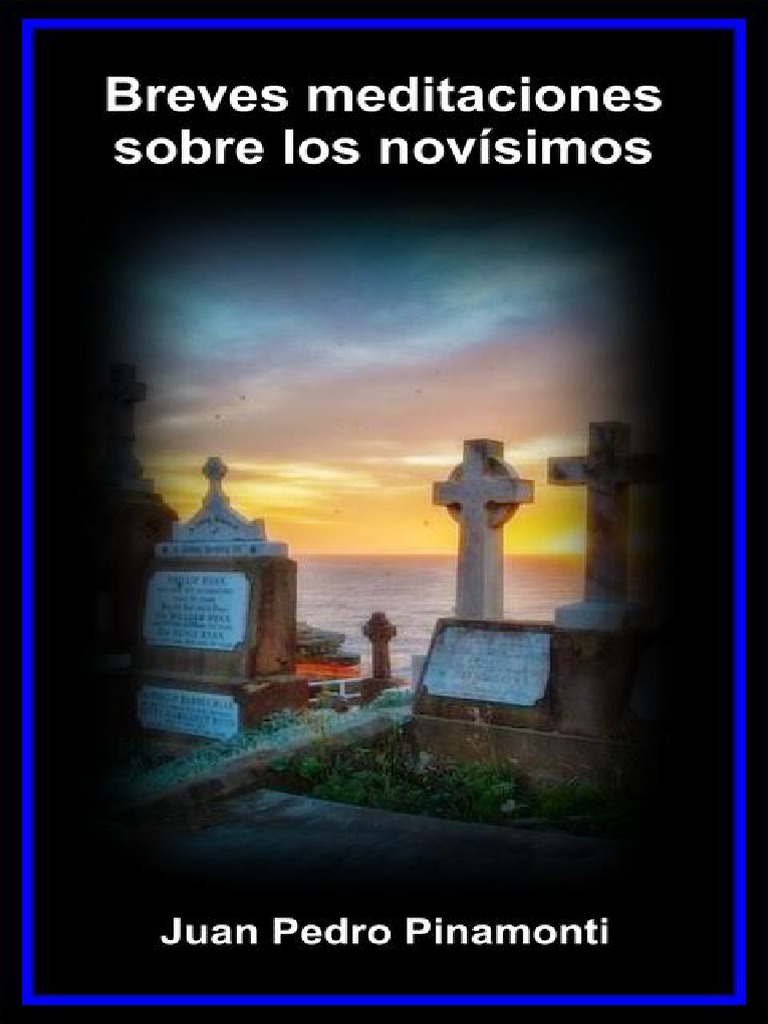 Breves Meditaciones Sobre Los Novísimos PDF | PDF