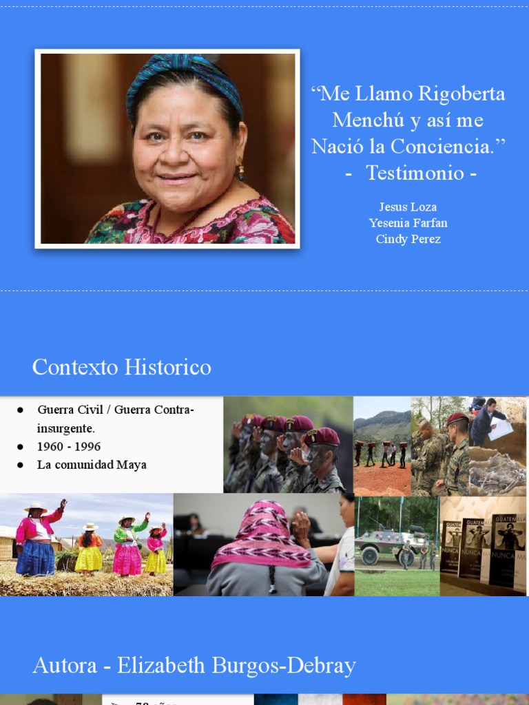"Me Llamo Rigoberta Menchú y Así Me Nació La Conciencia." - Testimonio ...