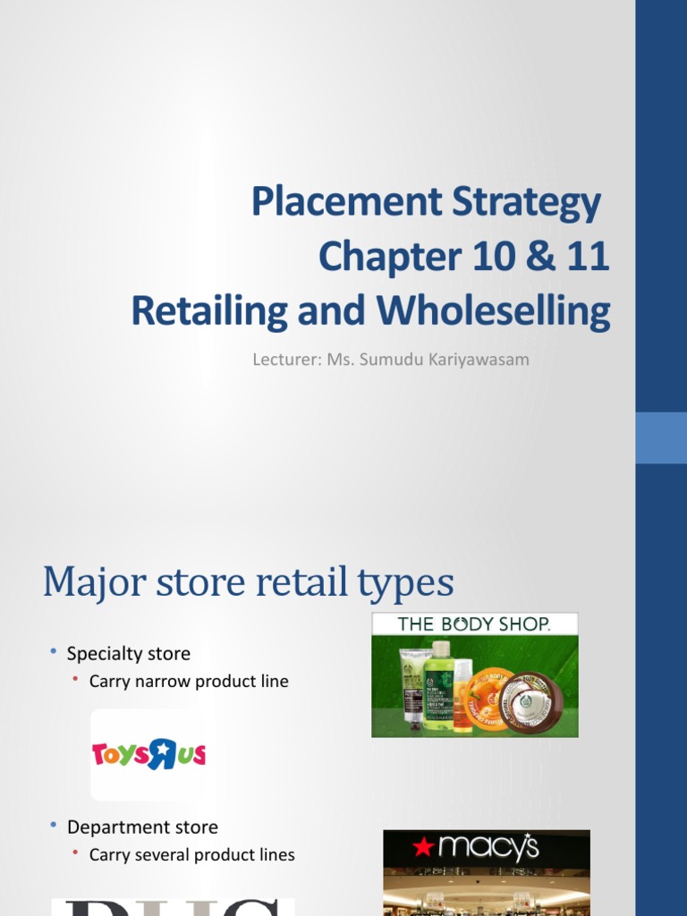 Placement Strategy Chapter 10 & 11 Retailing and Wholeselling | PDF ...