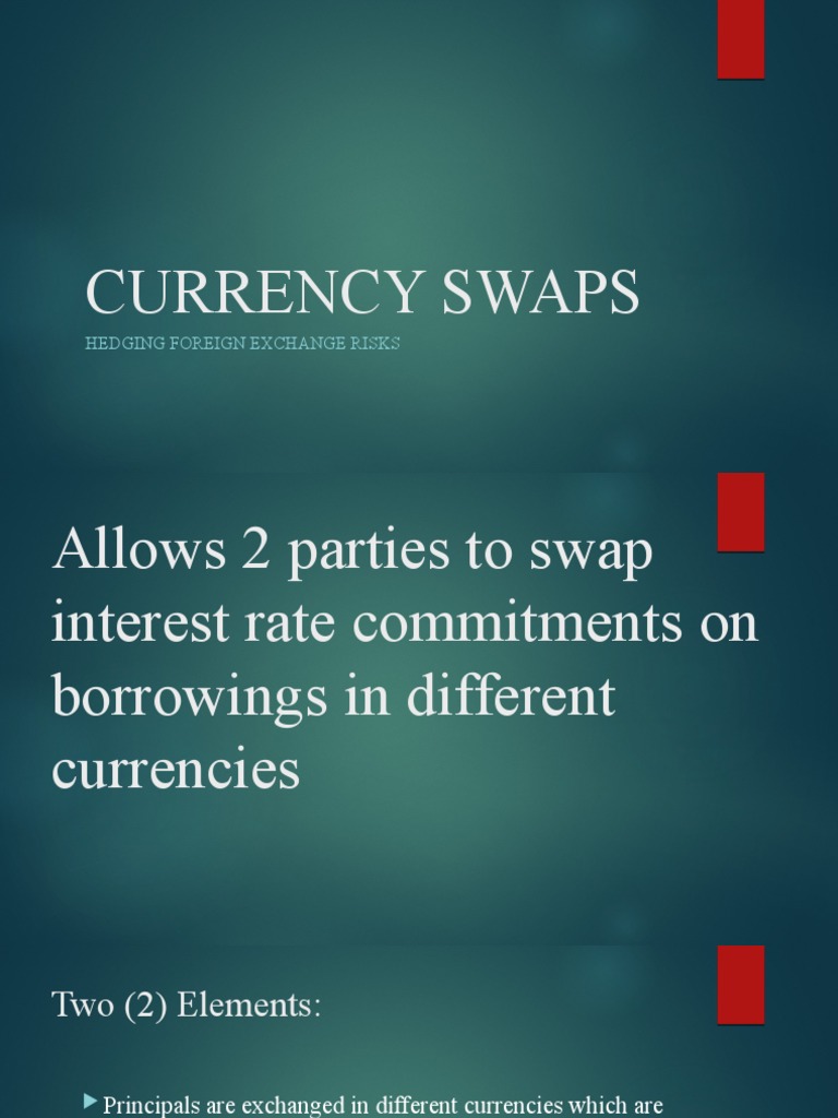 Currency Swaps: Hedging Foreign Exchange Risks Through the Exchange of ...
