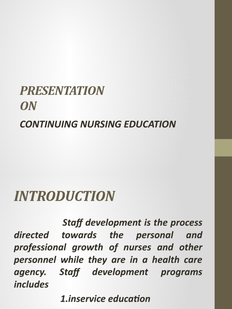 Presentation ON: Continuing Nursing Education | PDF | Nursing | Health Care