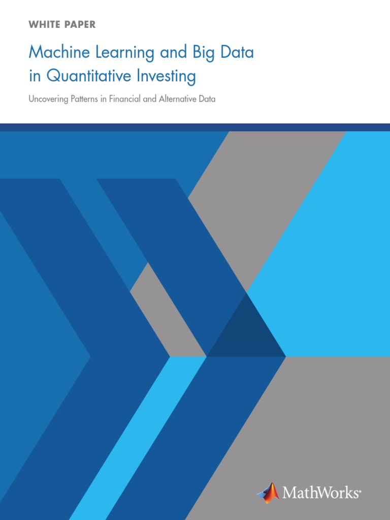 Machine Learning and Big Data Investing | PDF | Machine Learning | Apache Hadoop