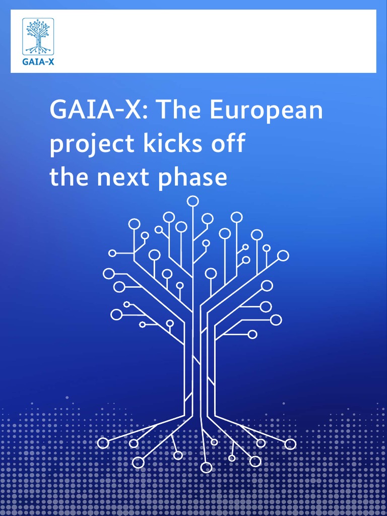GAIA-X: The European Project Kicks Off The Next Phase | PDF | Cloud ...