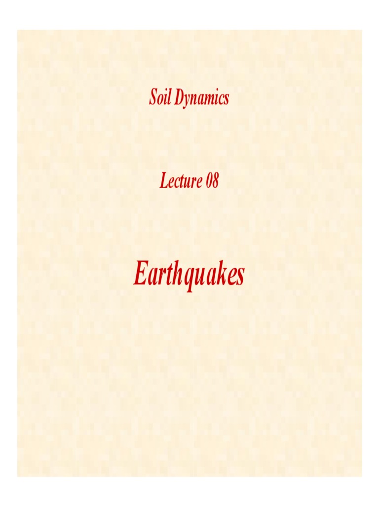 Earthquakes: Soil Dynamics | PDF | Moment Magnitude Scale | Earthquakes