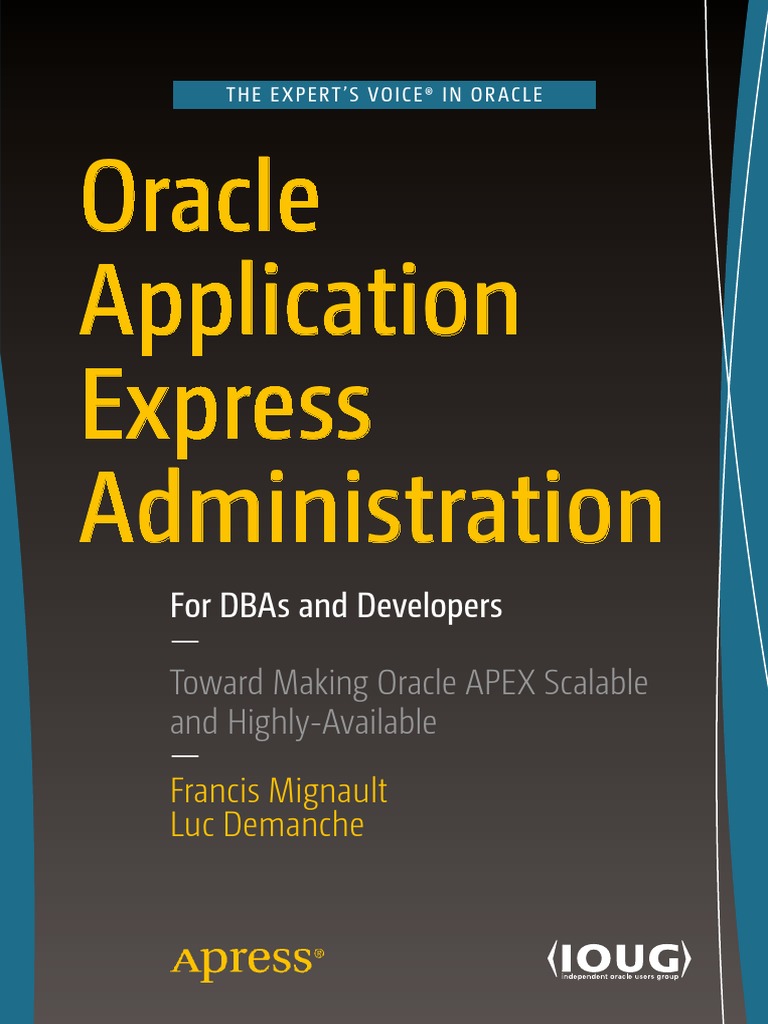 IOUG - Oracle-Application-Express-Administration-Francis-Mignault | PDF ...