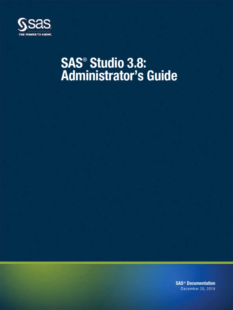 SAS Studio 3.8: Administrator's Guide | PDF | Sas (Software ...
