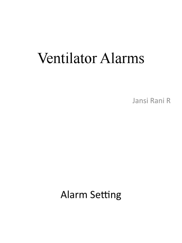 Ventilator Alarms and Troubleshooting | PDF | Pulmonology | Clinical ...