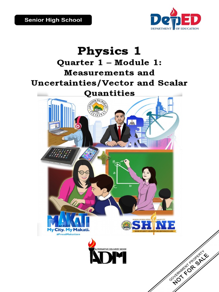Physics 1: Quarter 1 - Module 1: Measurements and Uncertainties/Vector and Scalar Quantities ...
