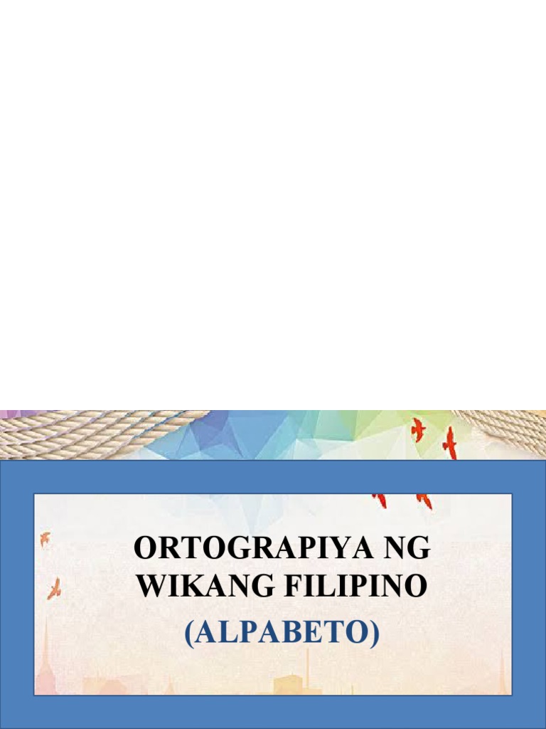 Ortograpiya at Kasaysayan NG Wika | PDF