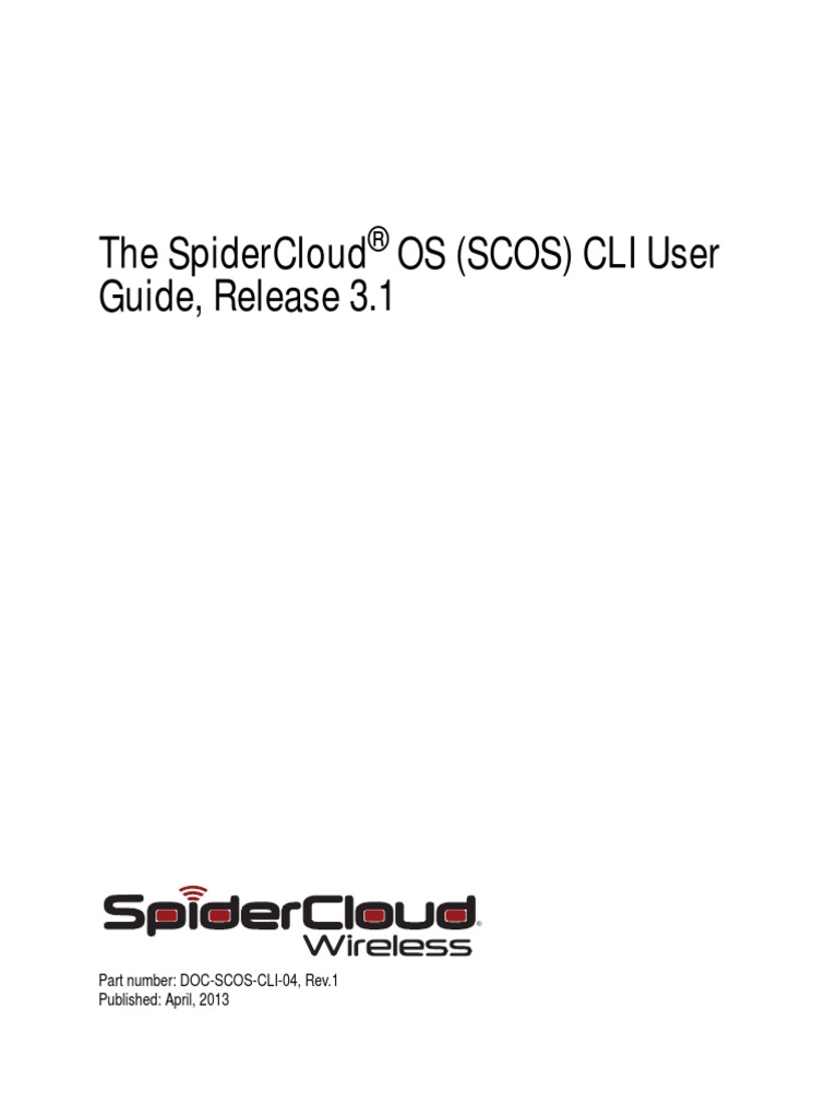 SpiderCloud OS (SCOS) CLI User Guide Release 3.1 | PDF | Secure Shell | Command Line Interface