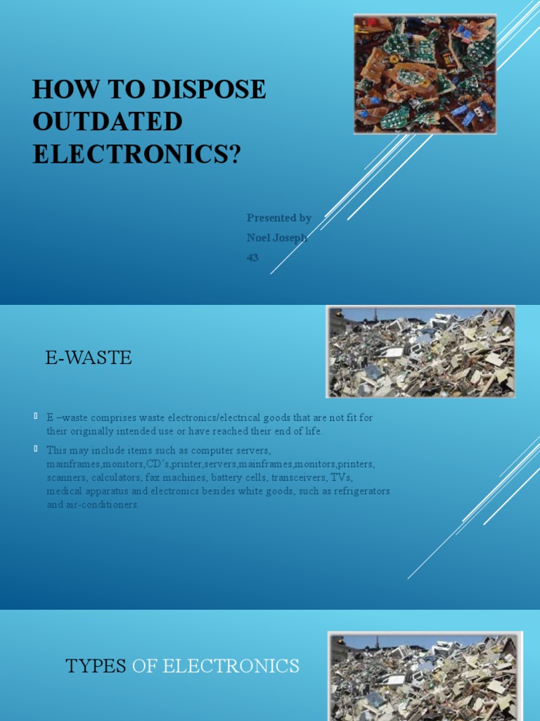 HoW To Dispose Outdated Electronics | PDF | Electronic Waste | Recycling
