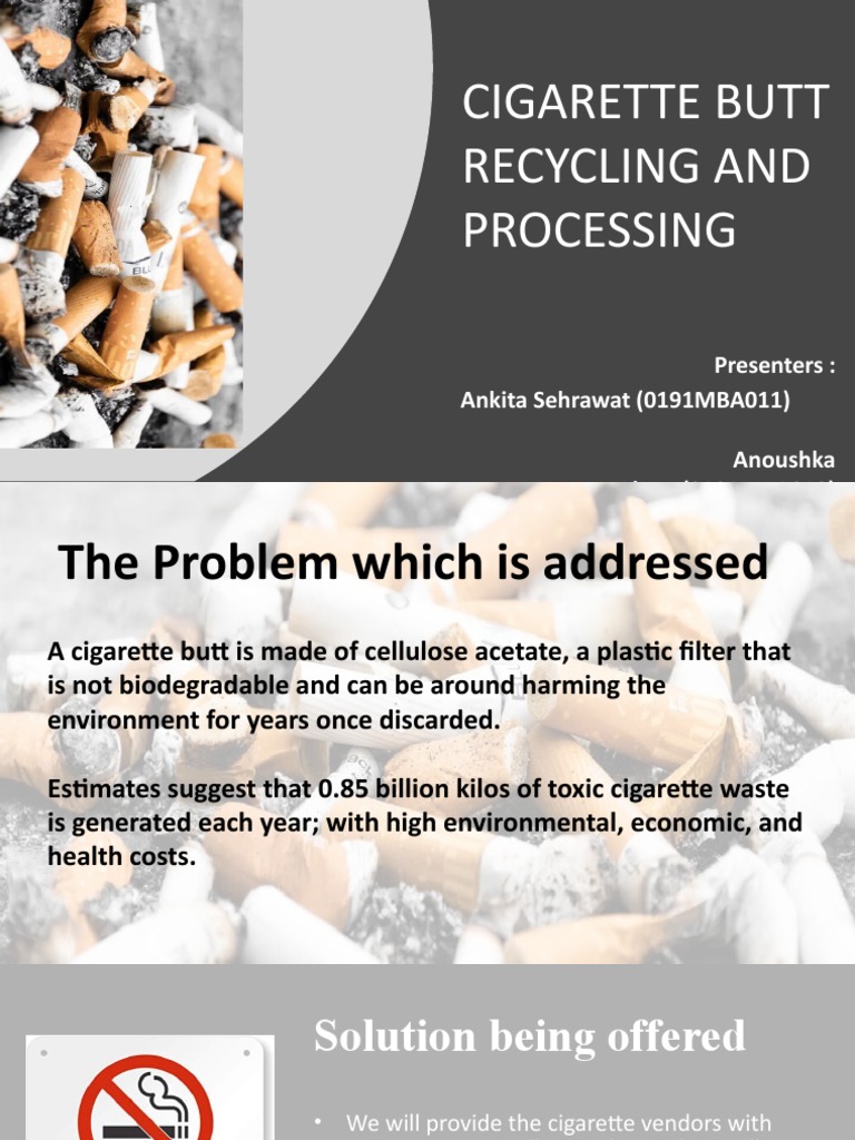 Cigarette Butt Recycling Initiative | PDF | Cigarette | Recycling