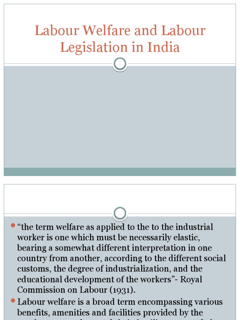 Labour Welfare And Labour Legislation In India A Comprehensive